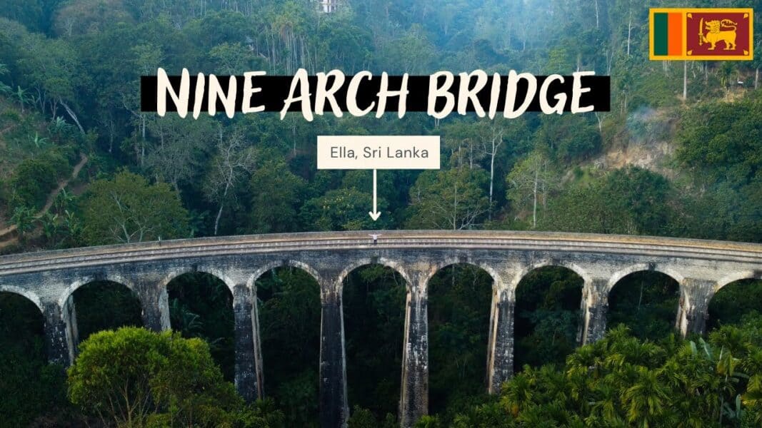 Ultimate Guide to Nine Arch Bridge in Ella, Sri Lanka